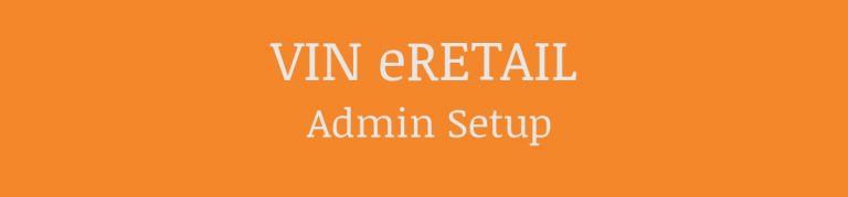 Vin eRetail | Admin – Vinculum Product Guide