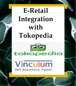 TOKOPEDIA INTEGRATION – Vinculum Product Guide